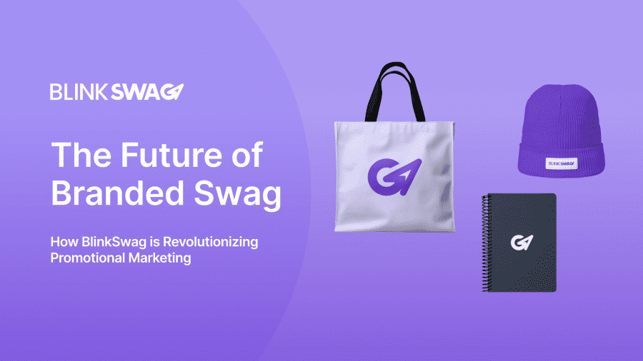 The Future of Branded Swag: How BlinkSwag is Revolutionizing ...