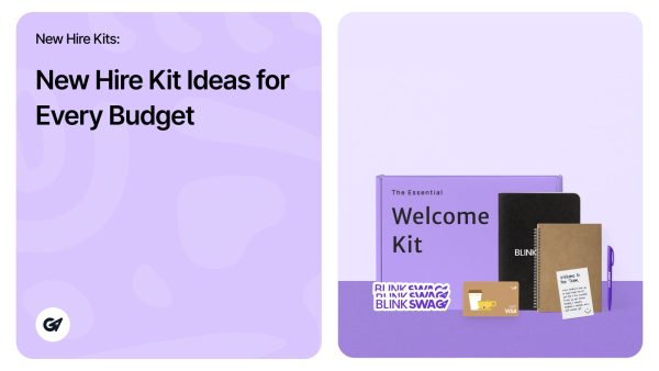 New Hire Kit Ideas for Every Budget - Blinkswag